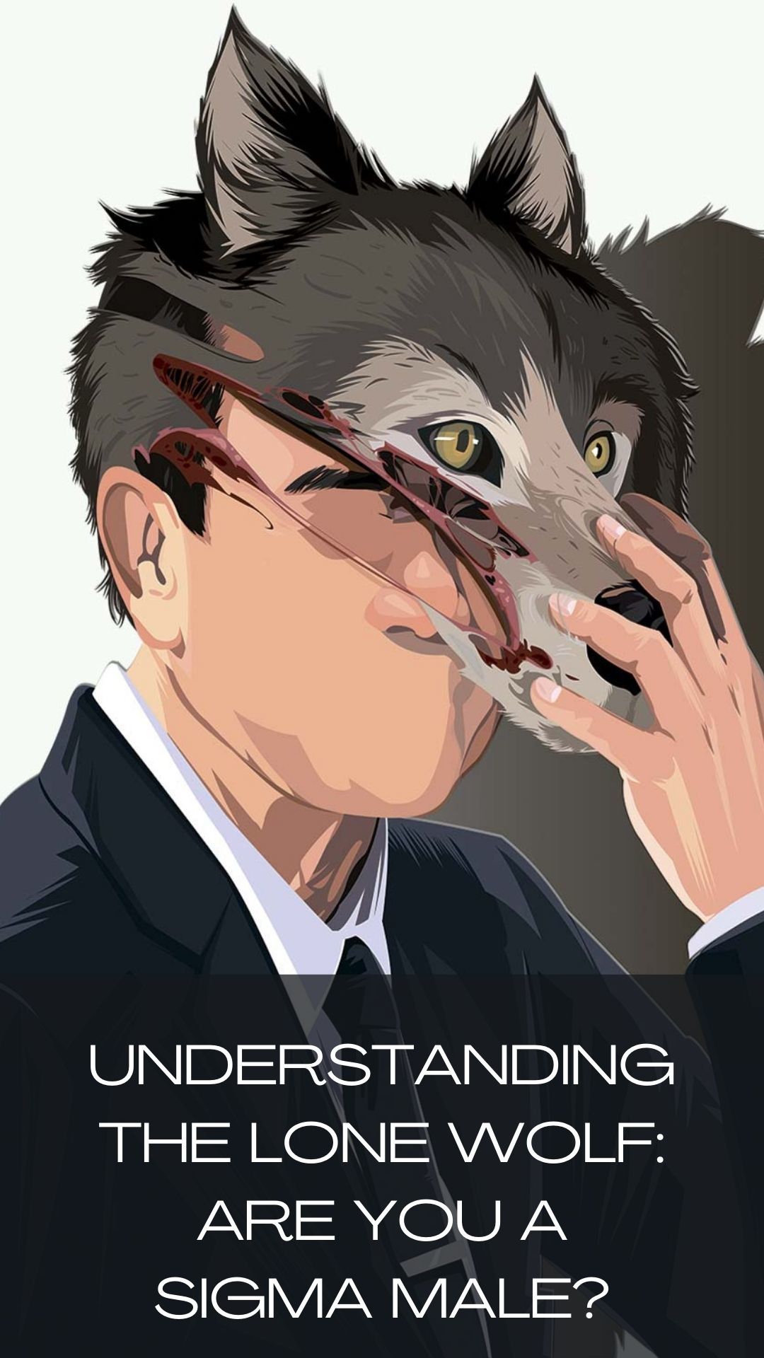 Sigma Male: How To Understand That You Are Alone Wolf